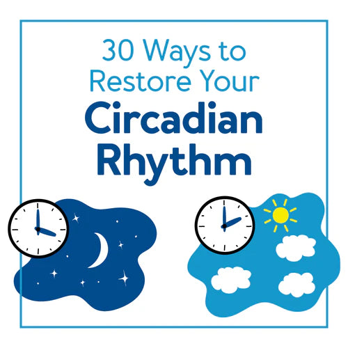 30 Tips on How to Restore Circadian Rhythm– Carex